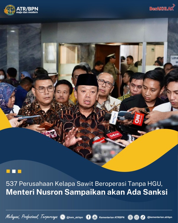 537 Perusahaan Sawit Beroprasi Tanpa HGU, Menteri Nusron Tegas Ingatkan ... 537 Perusahaan Sawit Beroprasi Tanpa HGU, Menteri Nusron Tegas Ingatkan ...